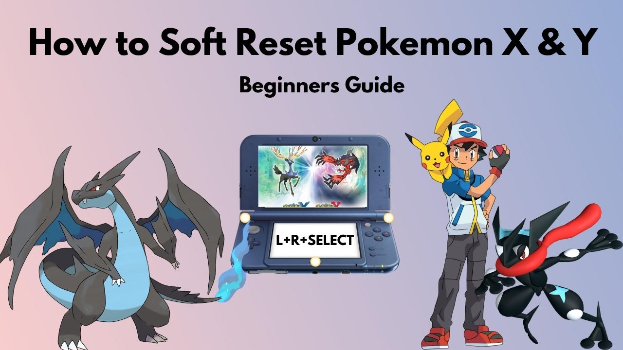 A Complete Pokemon X Soft Reset Guide for Newbies - Herroyalguardian